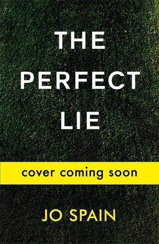 The Perfect Lie eBook: Spain, Jo: Amazon.co.uk: Kindle Store