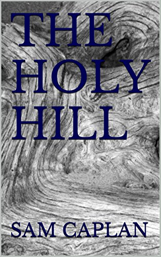 Amazon.com: THE HOLY HILL eBook : CAPLAN, SAM, CAPLAN, SAMANTHA: Kindle ...