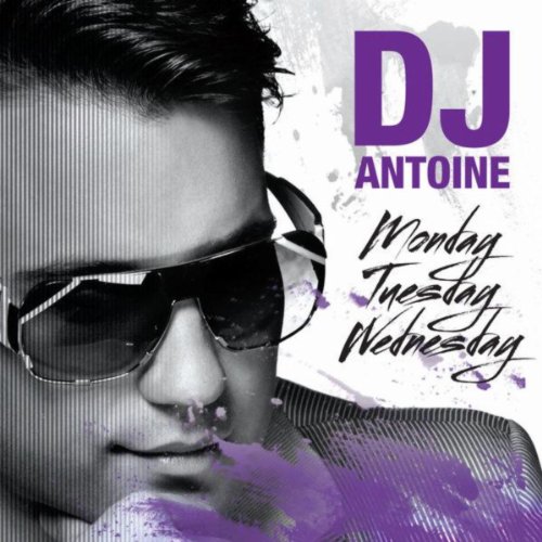 Amazon.com: Monday, Tuesday, Wednesday : Dj Antoine: Digital Music