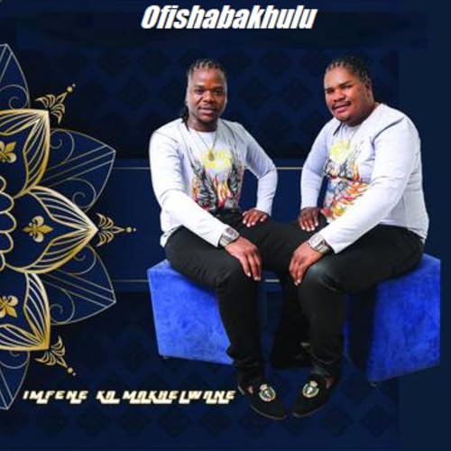 Amazon.com: Imfene Kamakhelwane : Ofishabakhulu: Digital Music