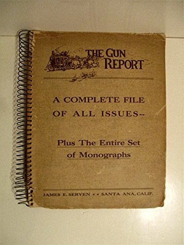 The Gun Report: Complete File of All Issues Plus the Entire Set of ...