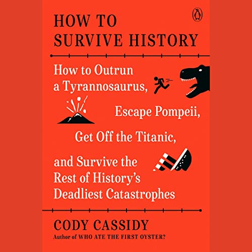 Amazon.com: How to Survive History: How to Outrun a Tyrannosaurus ...