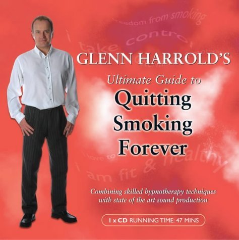 Glenn Harrold's Ultimate Guide to Quitting Smoking Forever: Harrold ...