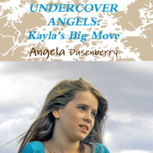 Amazon.com: Kayla's Big Move: Undercover Angels, Book 1 (Audible Audio ...