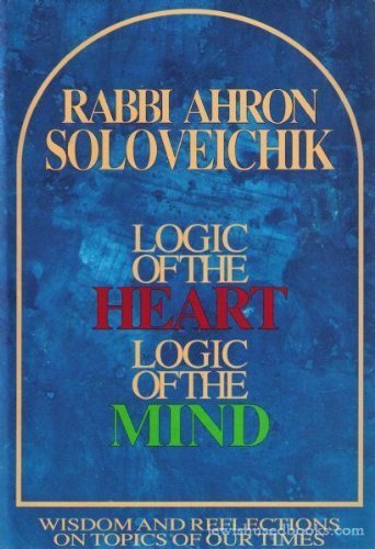 Logic of the heart, logic of the mind: Wisdom and reflections on topics ...