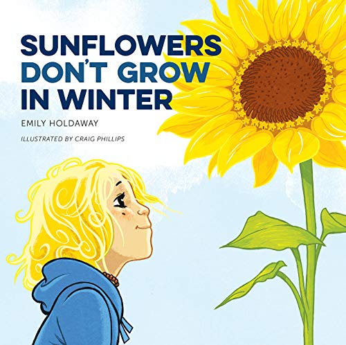 Sunflowers Don't Grow in Winter - Kindle edition by Holdaway, Emily ...