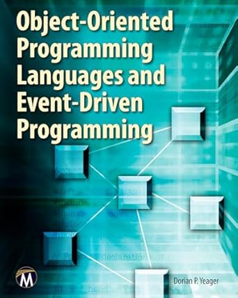 Object-Oriented Programming Languages and Event-Driven Programming: Yeager, Dorian P ...