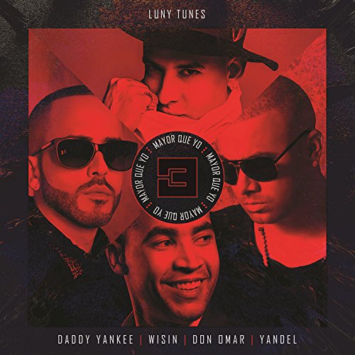 Mayor Que Yo 3 de Luny Tunes, Daddy Yankee, Wisin, Don Omar & Yandel en ...