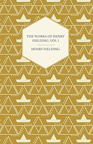 The Works of Henry Fielding; Vol. I; A Journey from This World to the ...