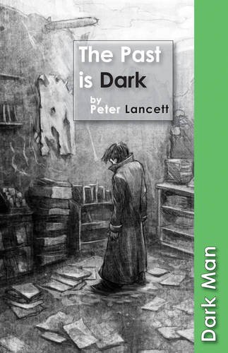 The Past Is Dark (Dark Man): Lancett, Peter: 9781841677477: Amazon.com ...