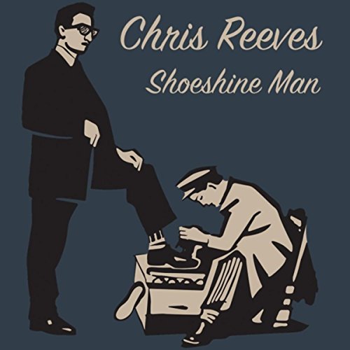 Écouter Shoeshine Man par Chris Reeves sur Amazon Music Unlimited