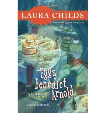 Eggs Benedict Arnold: Childs, Laura: 9780425231555: Amazon.com: Books