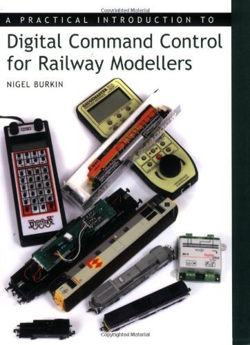 Practical Introduction to Digital Command Control for Railway Modellers ...