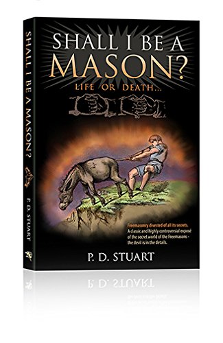 Buy Shall I be a Mason?: Freemasonry Divested of All its Secrets ...
