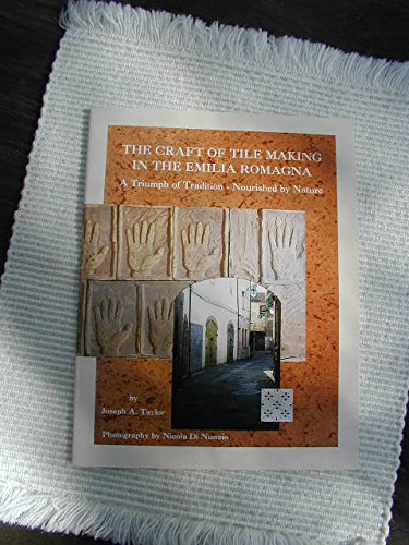 The craft of tile making in the Emilia Romagna: The triumph of ...