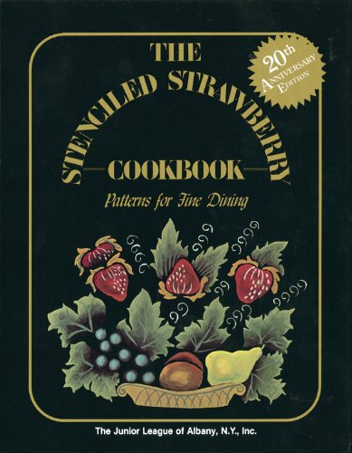 Amazon | The Stenciled Strawberry Cookbook: Patterns for Fine Dining ...