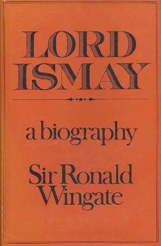 Lord Ismay: a biography: Wingate, Ronald: 9780091023706: Amazon.com: Books