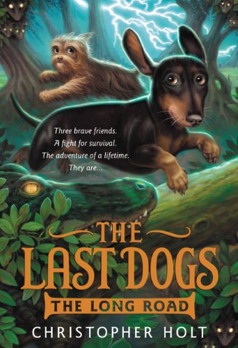 The Last Dogs: The Long Road - Kindle edition by Holt, Christopher ...