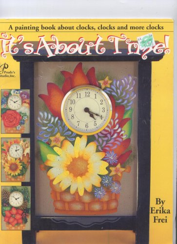 It's About Time! Painting Book About Clocks, Clocks, and More Clocks ...