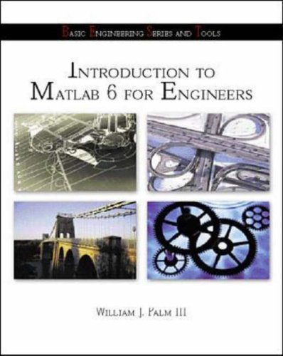 Introduction to Matlab 6 for Engineers (Basic Engineering Series and ...