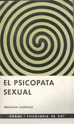 El psicopata sexual : Karpman, Benjamin: Amazon.es: Libros