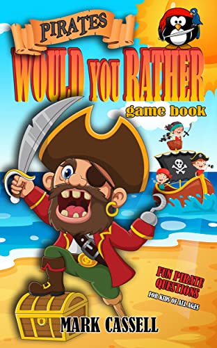 Pirates "Would You Rather?" Game Book - Fun Pirate Questions for kids ...