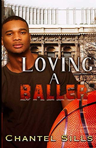 Amazon.com: Loving A Baller: 9781660127160: Sills, Chantel: Books