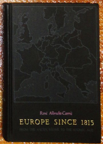 Europe Since 1815: From the Ancien Regime to the Atomic Age: Albrecht ...