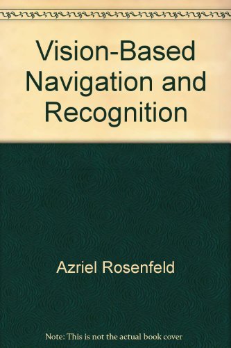 Amazon.com: Vision-Based Navigation and Recognition: Azriel Rosenfeld ...