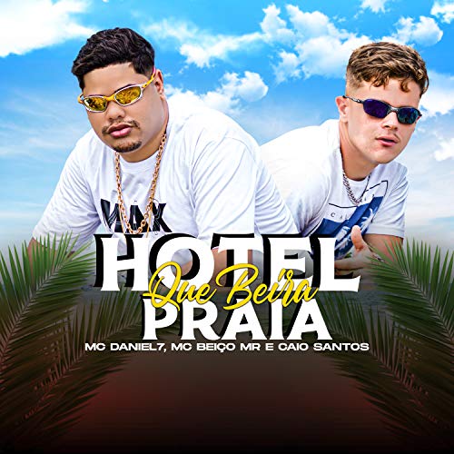 Amazon MusicでMC Beiço MR, Mc Daniel7 & DJ Caio SantosのHotel Que Beira ...