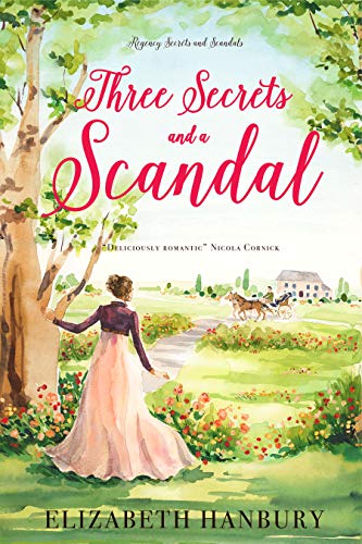 Three Secrets and a Scandal (Regency Secrets and Scandals Book 2) eBook ...
