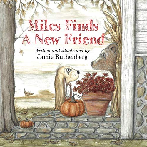 Miles Finds a New Friend: Ruthenberg, Jamie: 9780578423173: Amazon.com ...