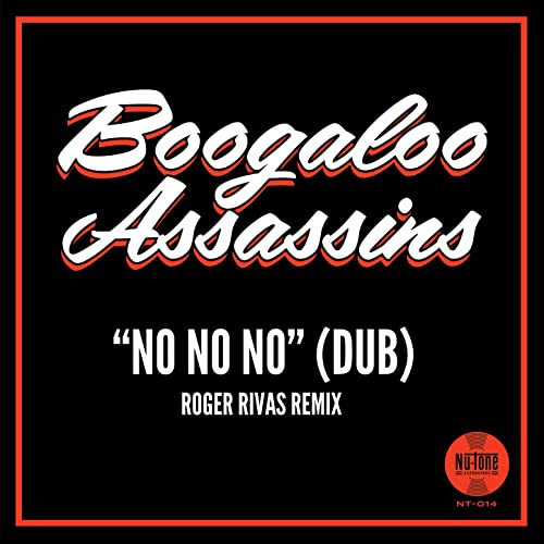 Amazon MusicでBoogaloo Assassins & Roger RivasのNo No No (Roger Rivas Dub ...