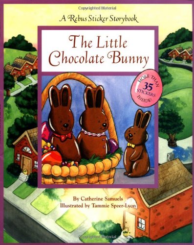 The Little Chocolate Bunny A Rebus Sticker Storybook: Samuels ...
