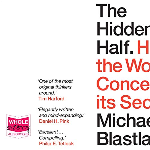 The Hidden Half (Audio Download): Michael Blastland, Kris Dyer, W. F ...