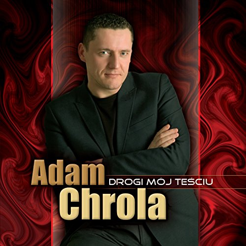 Amazon.com: Moj Drogi Tesciu : Adam Chrola: Digital Music