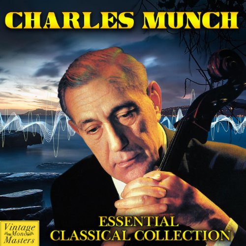Play Essential Classical Collection by Charles Munch on Amazon Music