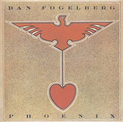 Phoenix : Dan Fogelberg, Dan Fogelberg, Jody Linscott, Marty Lewis ...