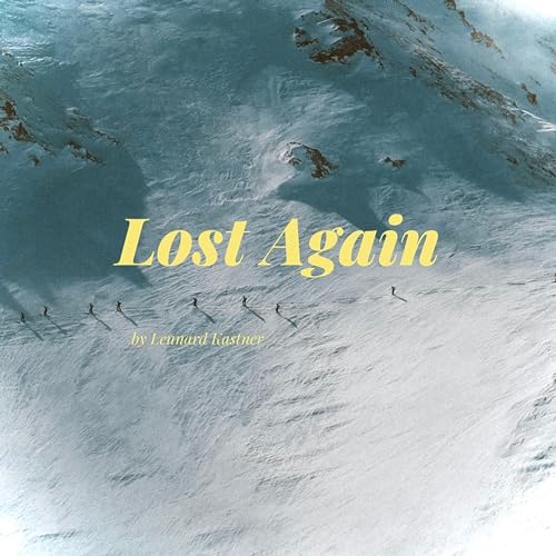 Écouter Lost Again par Lennard Kastner sur Amazon Music Unlimited