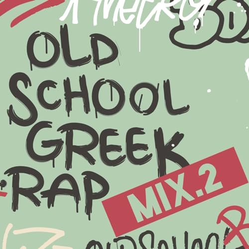 Old School Greek Rap (Mix. 2) [Explicit] by VARIOUS ARTISTS on Amazon ...