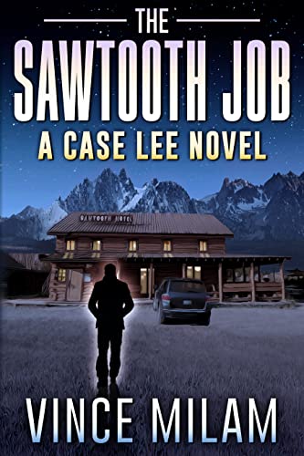 The Sawtooth Job: (A Case Lee Novel Book 10) - Kindle edition by Milam ...
