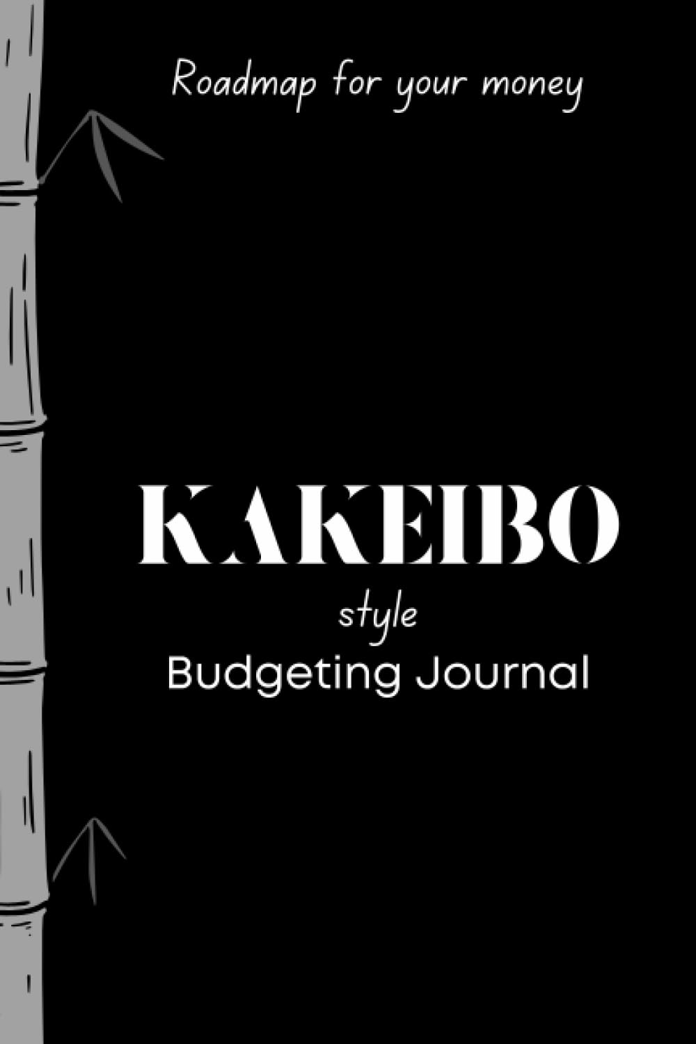 KAKEIBO Style Budgeting Journal: Roadmap For Your Money, Finance ...