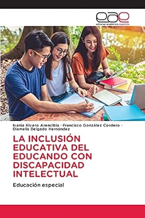 LA INCLUSIÓN EDUCATIVA DEL EDUCANDO CON DISCAPACIDAD INTELECTUAL ...
