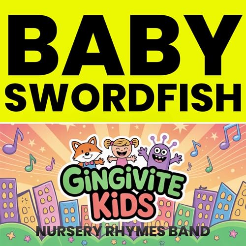 Amazon.co.jp: Baby Swordfish : Gingivite Kids Nursery Rhymes Band ...