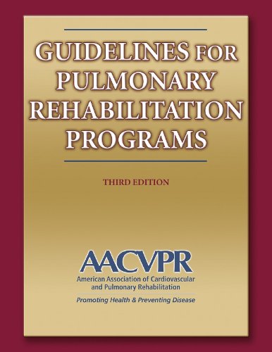 Guidelines for Pulmonary Rehabilitation Programs - 3rd Edition: AACVPR ...