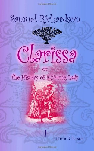 Clarissa; or, The History of a Young Lady: Volume 1: Amazon.co.uk ...
