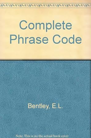 Complete Phrase Code: E L Bentley: 9780853142348: Amazon.com: Books