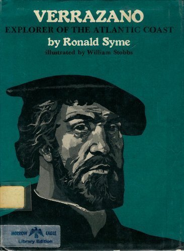 Verrazano, explorer of the Atlantic Coast by Ronald Syme (1973-05-03 ...