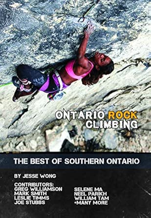 Ontario Rock Climbing: The Best Of Southern Ontario Guidebook ...