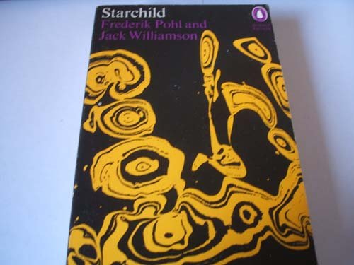 Starchild: Pohl & Williamson, Frederik & Jack: 9780140031034: Amazon.com: Books